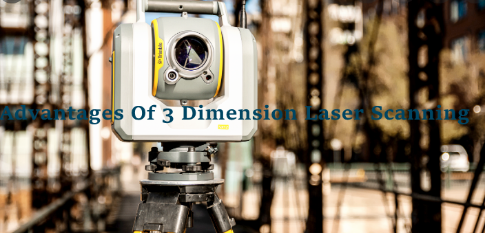 How Does 3D Laser Scanning Work & What Are The Advantages Of Three ...