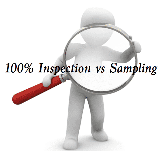 100 Inspection Vs Sampling Inspection What s The Difference And Which 